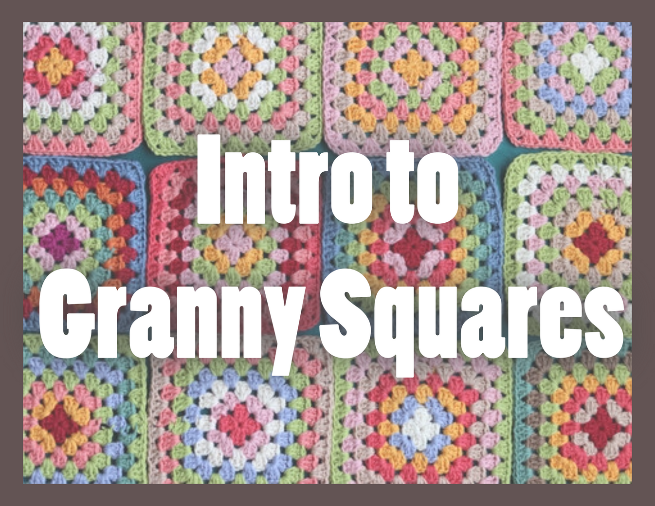 Intro to Granny Squares – Knit ATX